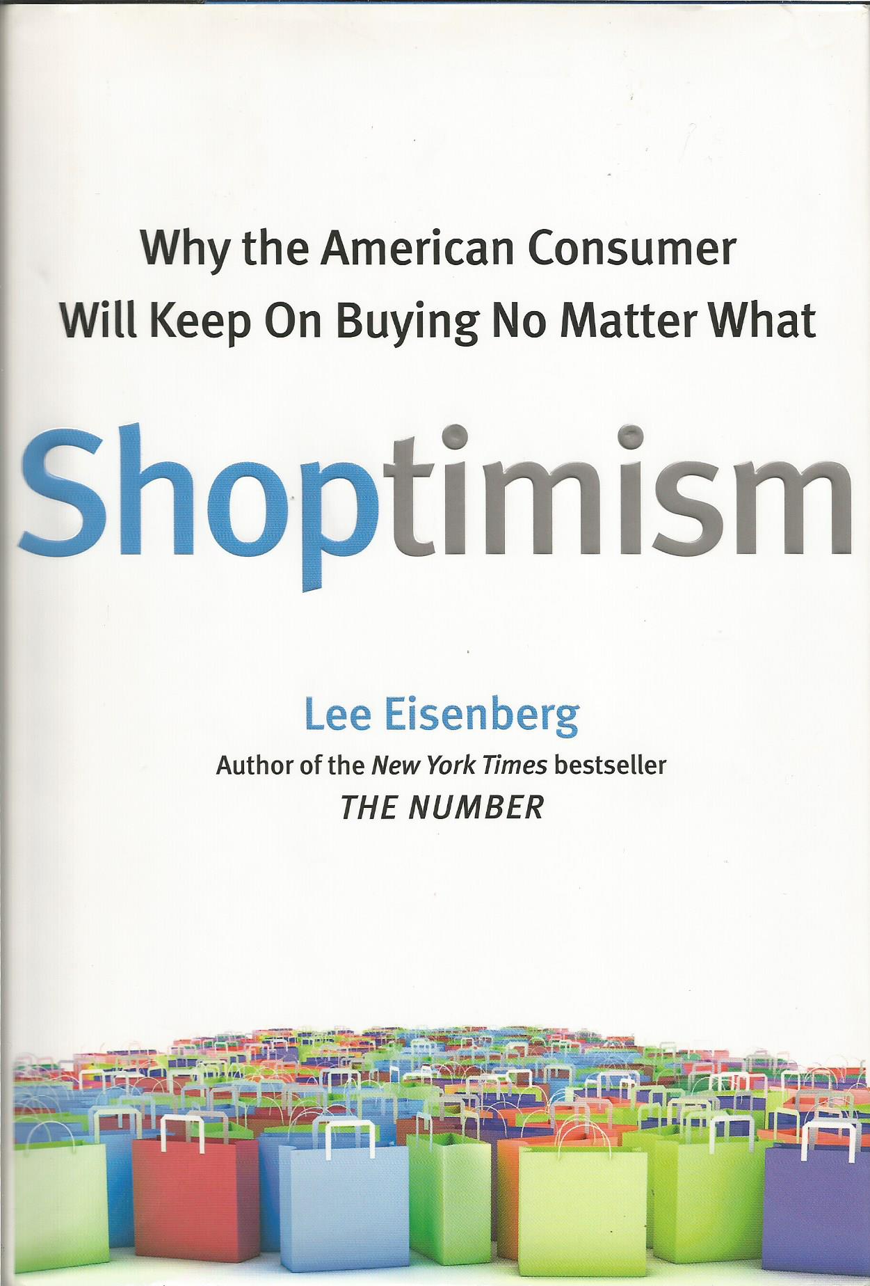 Shoptimism Why The American Consumer Will Keep On Buying No Matter What