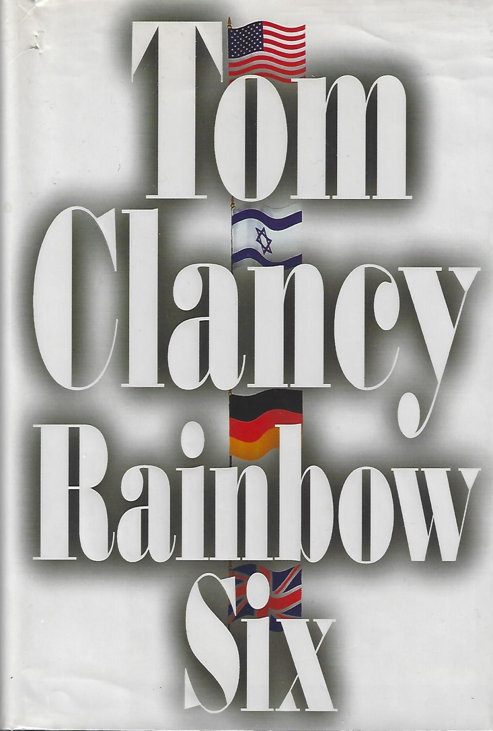 Rainbow Six [A Jack Ryan / John Clark Novel]