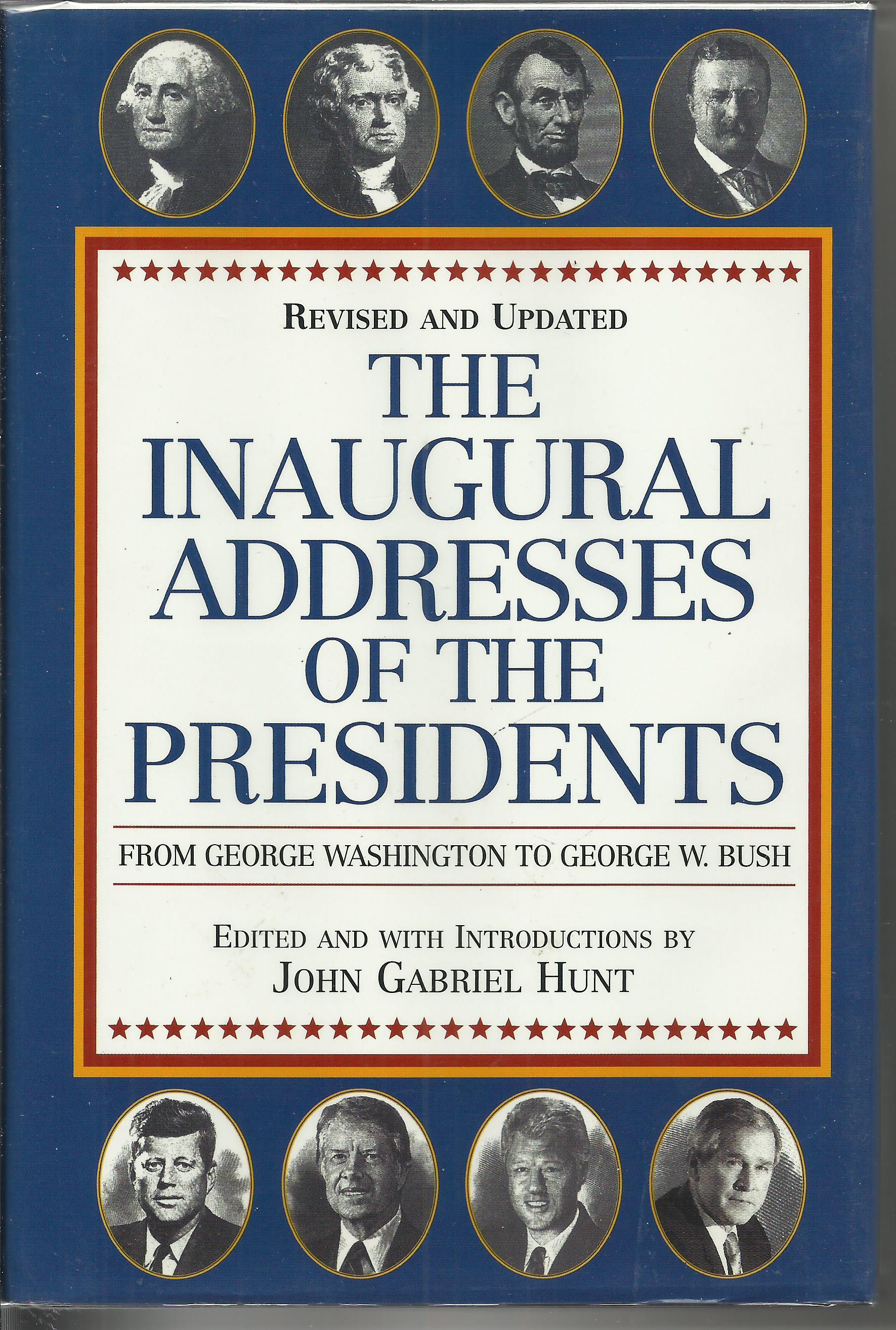 Inaugural Addresses of the Presidents: From George Washington to George ...