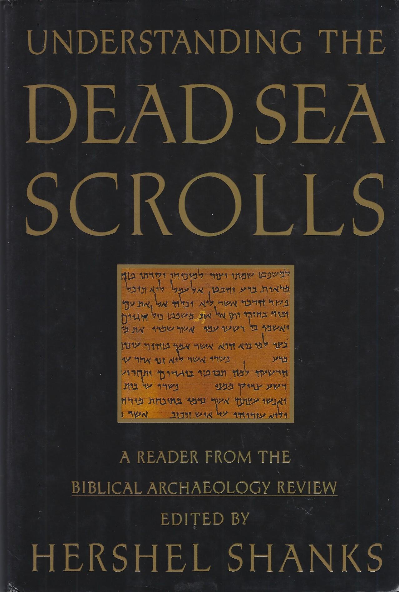 Understanding the Dead Sea Scrolls: A Reader from the Biblical ...